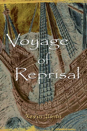 VOYAGE OF REPRISAL – a nautical fiction novel by Kevin J. Glynn – An ...